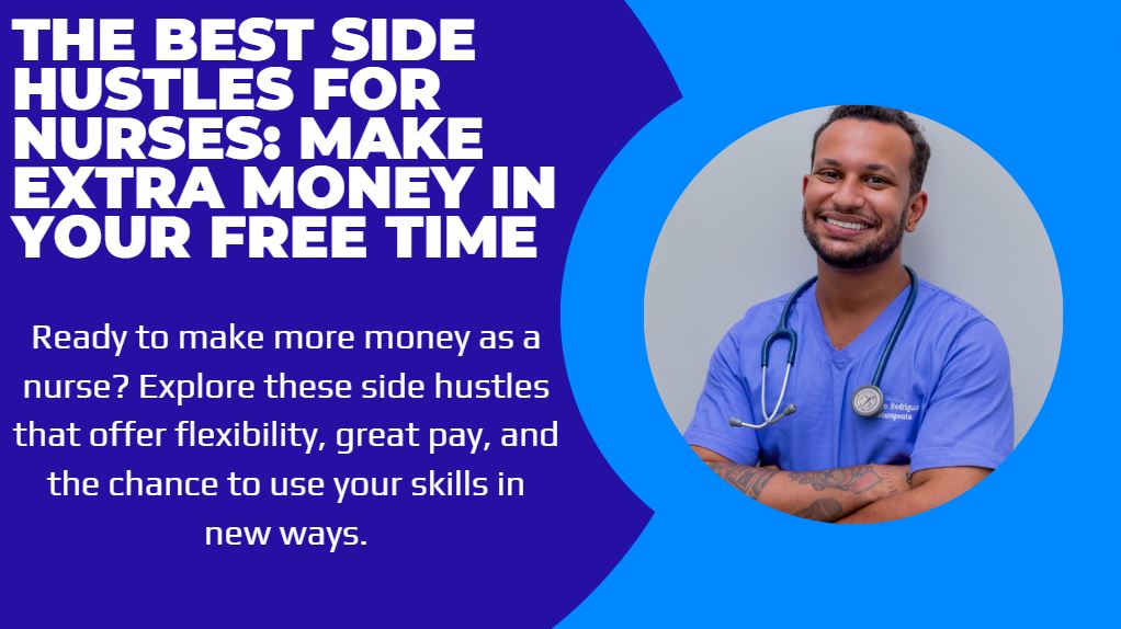 9 Side Hustles For Nurses in [year] [100k/yr] - Side Hustle Science