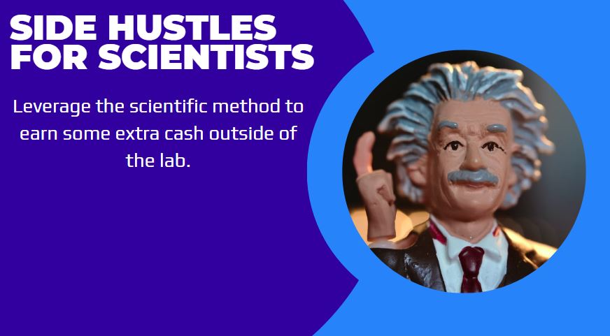 7 Side Hustles For Scientists - Side Hustle Science
