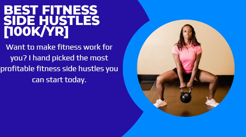 12 Fitness Side Hustles In [year] ($100k+/yr) - Side Hustle Science