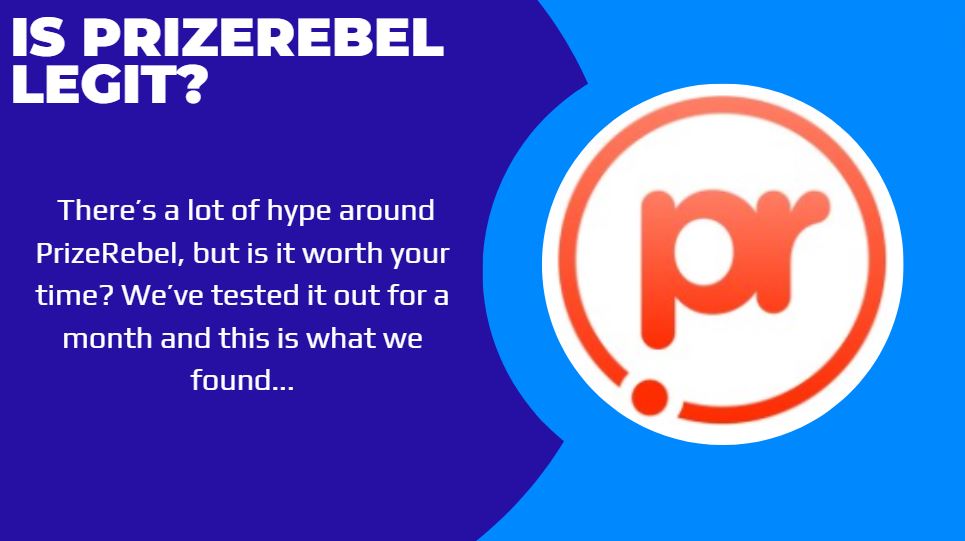 Is PrizeRebel Legit? Why You Should Be Careful In [year] - Side Hustle ...